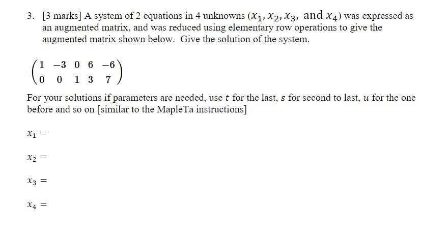 Solved 3. [3 marks] A system of 2 equations in 4 unknowns | Chegg.com
