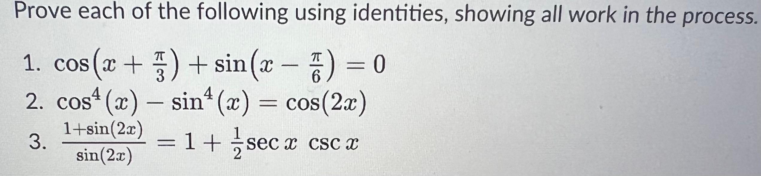 Solved Prove each of the following using identities, showing | Chegg.com