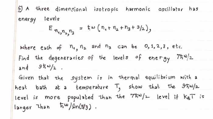 Solved A three dimensional isotropic harmonic oscillator has | Chegg.com