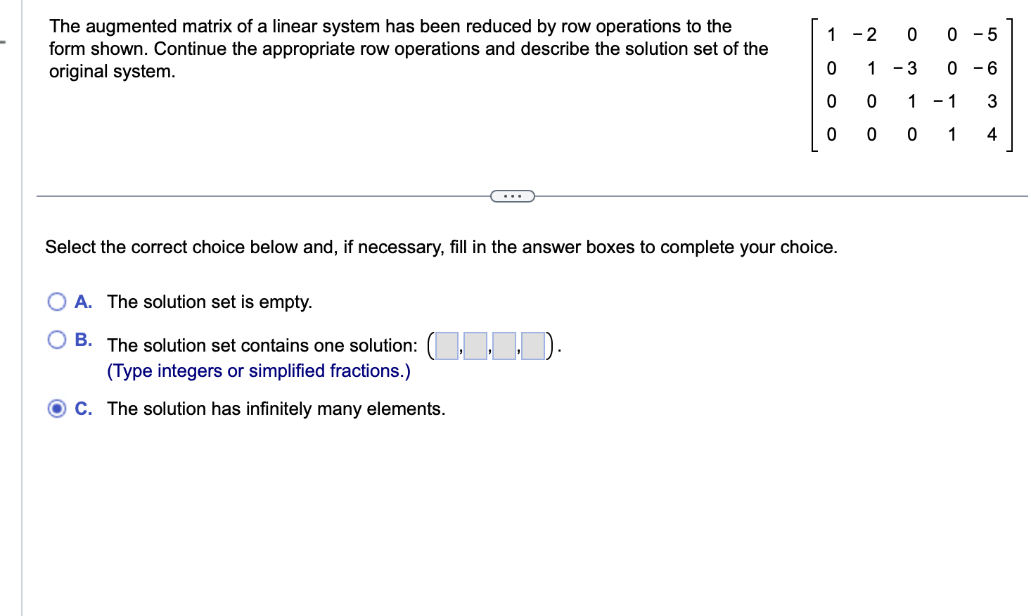 Solved The augmented matrix of a linear system has been | Chegg.com