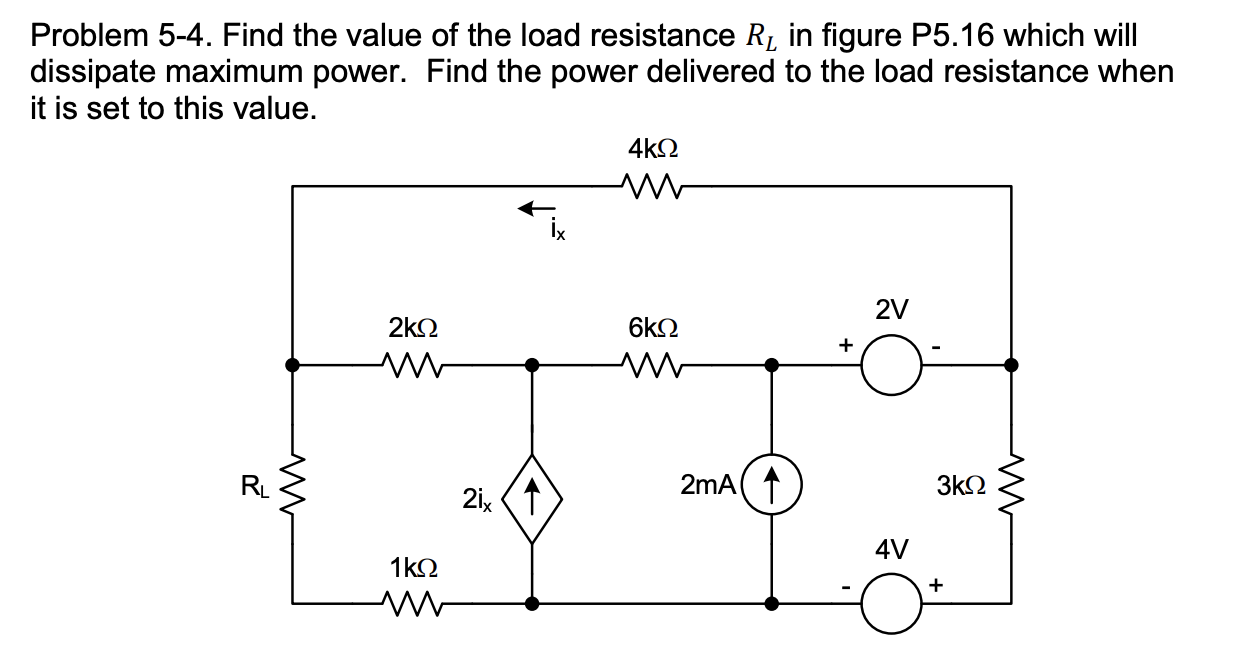 Solved Problem 5-4. Find the value of the load resistance RL | Chegg.com