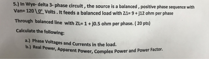 Solved In Wye- delta 3- phase circuit, the source is a | Chegg.com
