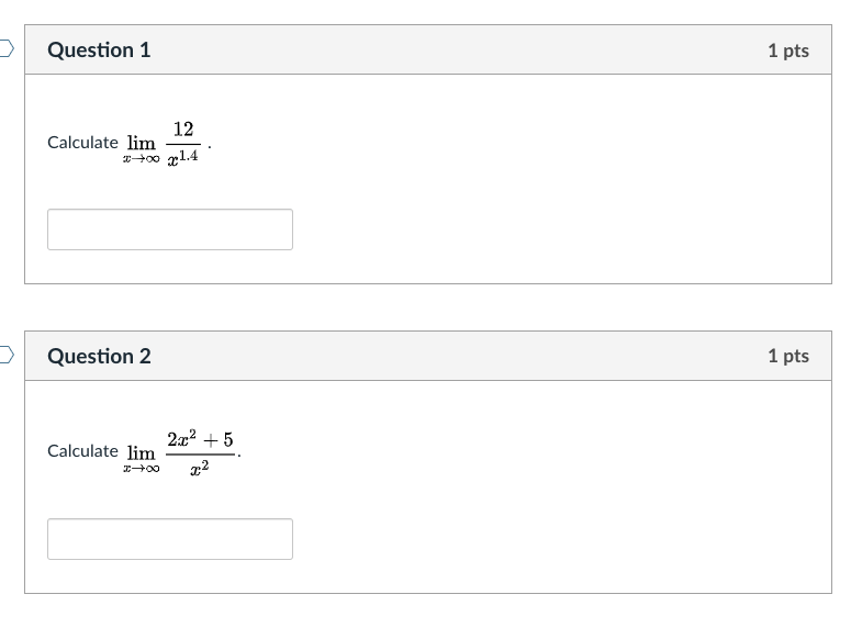 Solved > Question 1 1 pts 12 Calculate lim +00 21.4 Question | Chegg.com