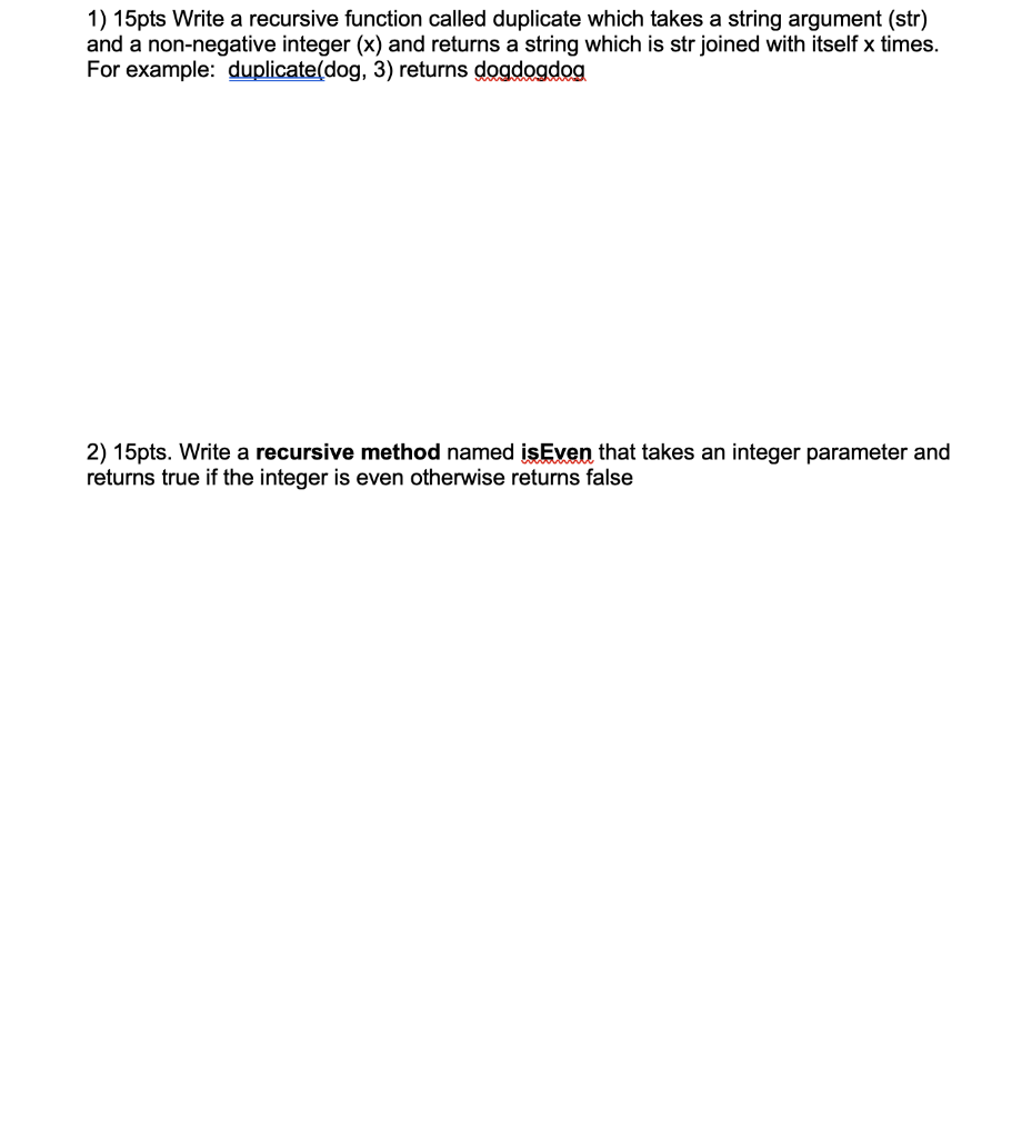 Solved 1) 15pts Write a recursive function called duplicate | Chegg.com