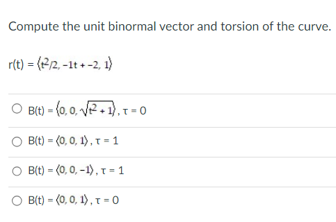 Solved Compute the unit binormal vector and torsion of the | Chegg.com