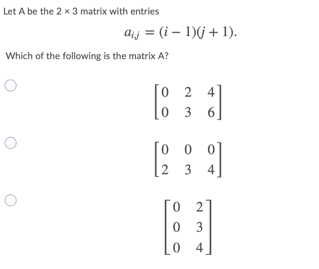 Solved Let A be the 2 x 3 matrix with entries dij = (i – 1)( | Chegg.com