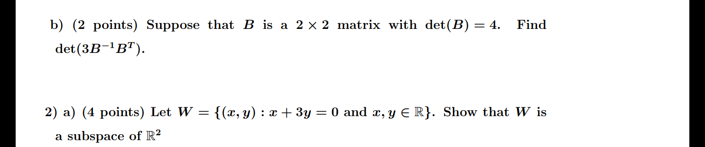 Solved b) (2 points) Suppose that B is a 2 x 2 matrix with | Chegg.com