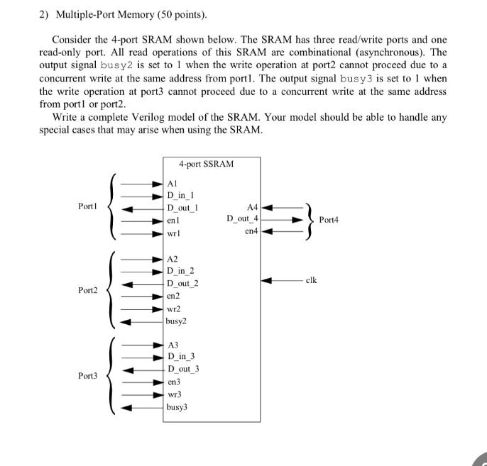 Solved 2) Multiple-Port Memory ( 50 points). Consider the | Chegg.com