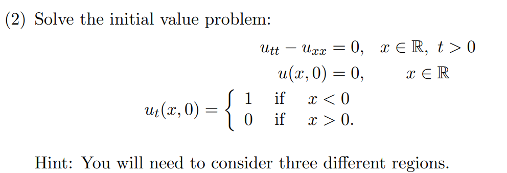 Solved Utt - (2) Solve the initial value problem: Uxx = 0, | Chegg.com