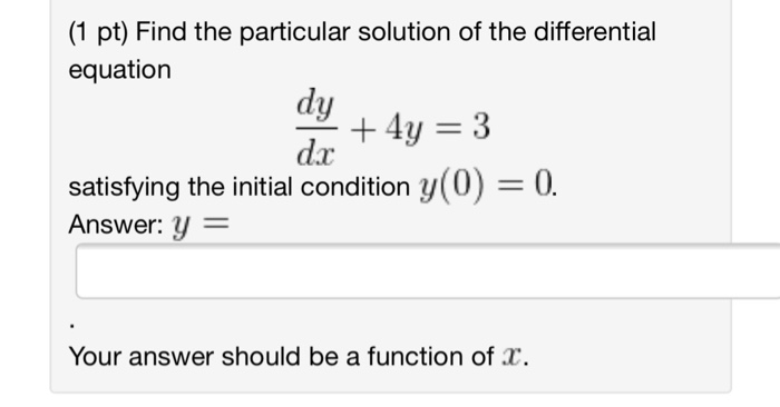 Solved Find the particular solution of the differential | Chegg.com