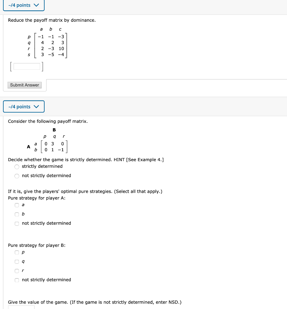 Solved -14 points Reduce the payoff matrix by dominance. a b | Chegg.com