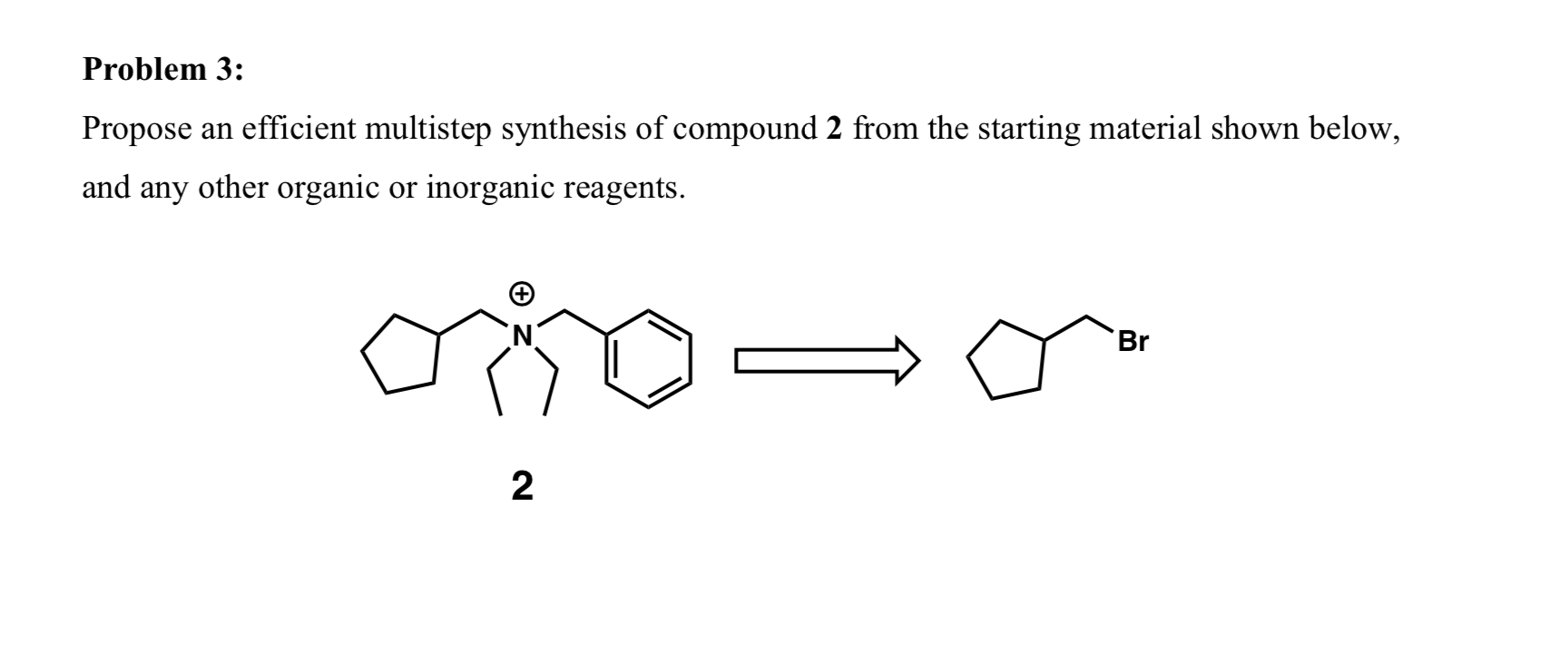 Solved Problem 3: Propose an efficient multistep synthesis | Chegg.com