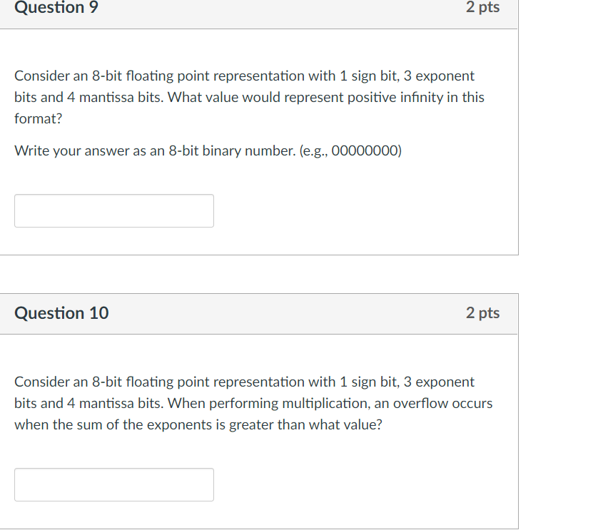 Solved Question 9 2 pts Consider an 8-bit floating point | Chegg.com