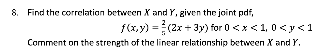 Solved Find the correlation between X and Y, given the joint | Chegg.com