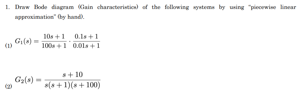 Solved 1. Draw Bode diagram (Gain characteristics) of the | Chegg.com