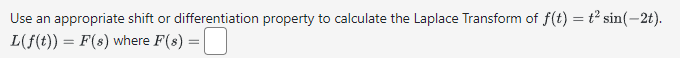 Solved Use an appropriate shift or differentiation property | Chegg.com