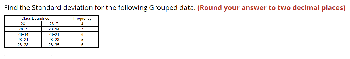 Solved Find the Standard deviation for the following Grouped | Chegg.com