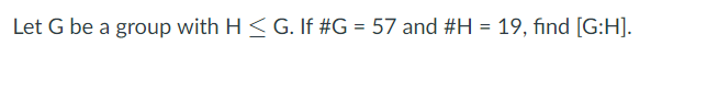 Solved Let G be a group with H | Chegg.com