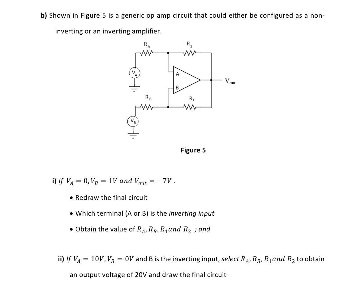 Solved b) Shown in Figure 5 is a generic op amp circuit that | Chegg.com