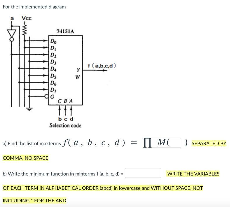 Solved For the implemented diagram a Vcc 74151A Do D D2 Dj | Chegg.com