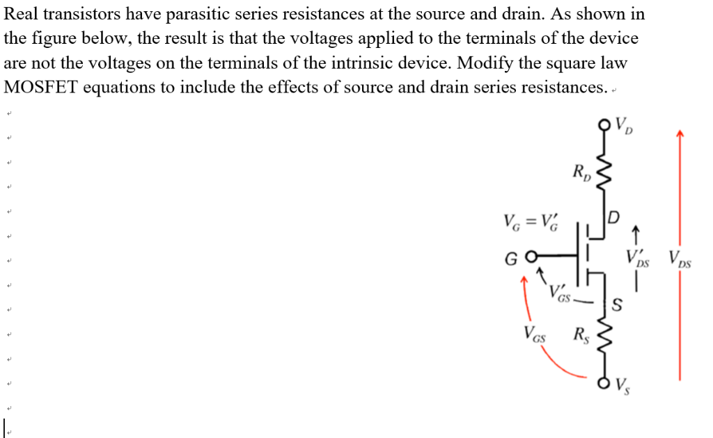Real transistors have parasitic series resistances at | Chegg.com