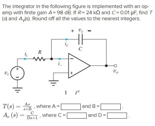 Solved The integrator in the following figure is implemented | Chegg.com