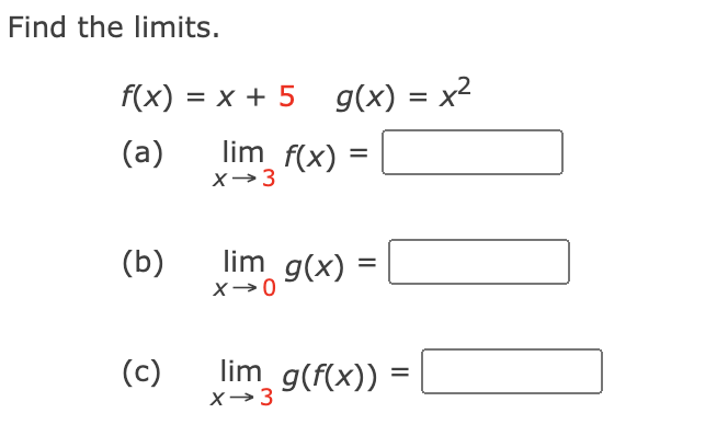 Solved Find the limits. f(x) = x + 5 g(x) = x2 (a) x=3 lim | Chegg.com