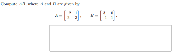 Solved Compute AB, where A and B are given by | Chegg.com