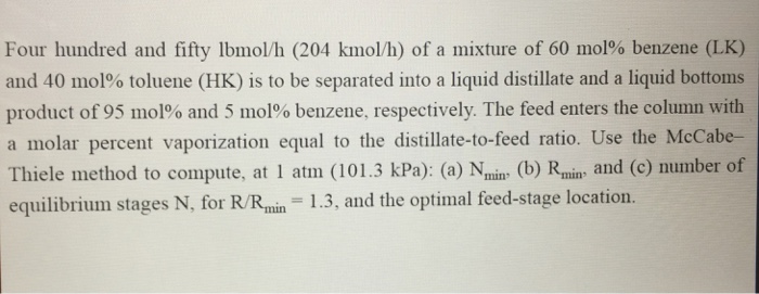Solved Four hundred and fifty lbmol/h (204 kmol/h) of a | Chegg.com