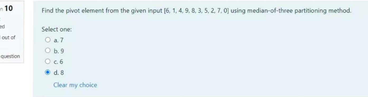 Solved in 10 Find the pivot element from the given input [6, | Chegg.com