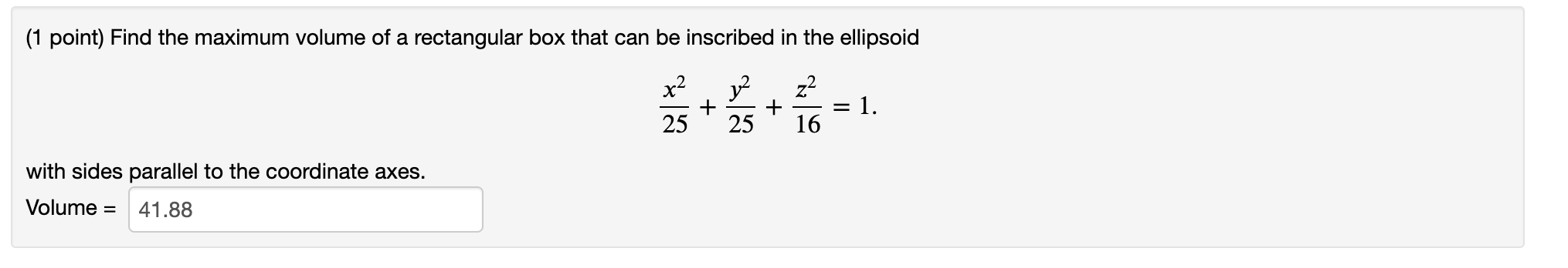 Solved (1 point) Find the maximum volume of a rectangular | Chegg.com