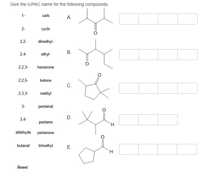Solved Give the IUPAC name for the following compounds. carb | Chegg.com