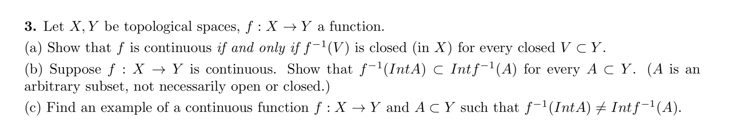 Solved 3. Let X,Y be topological spaces, f:X→Y a function. | Chegg.com Solved 3. Let X,Y be topological spaces, f:X→Y a function. | Chegg.com