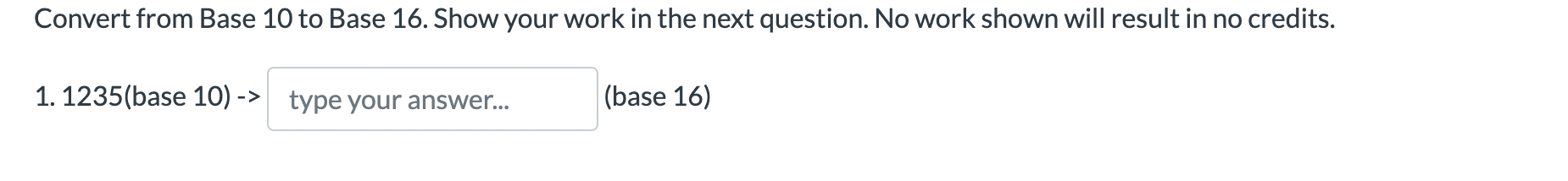 Solved Convert from Base 10 to Base 16 . Show your work in | Chegg.com