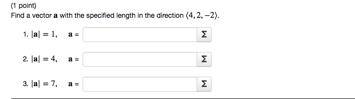 Solved (1 point) Find a vector a with the specified length | Chegg.com