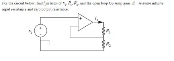 Solved For the circuit below, find i1 in terms of vi,R1,R2, | Chegg.com