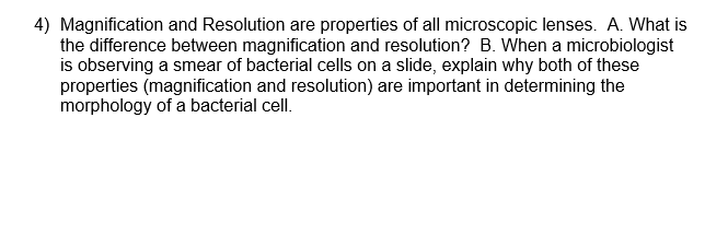 Solved 4) Magnification and Resolution are properties of all | Chegg.com