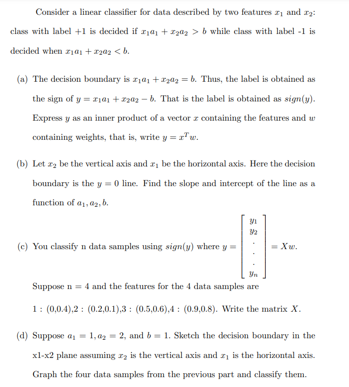 Solved Consider a linear classifier for data described by | Chegg.com