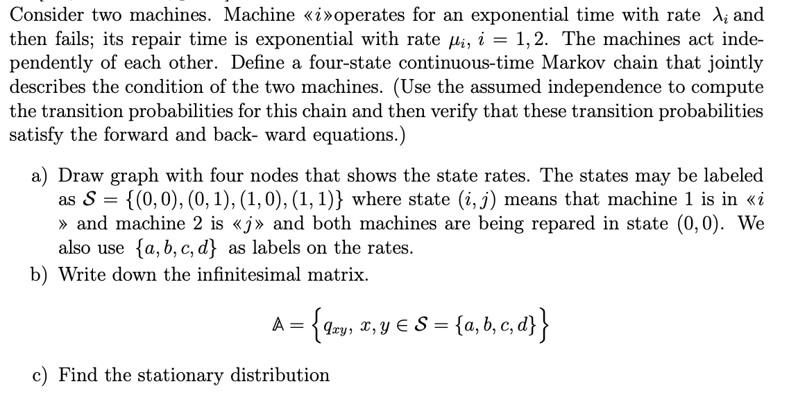 Solved Consider two machines. Machine «i»operates for an | Chegg.com