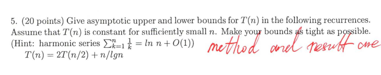 Solved 5. (20 points) Give asymptotic upper and lower bounds | Chegg.com