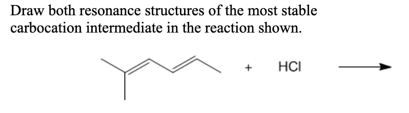 Solved Draw both resonance structures of the most stable | Chegg.com