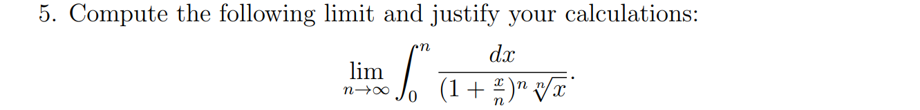 Solved 5. Compute the following limit and justify your | Chegg.com