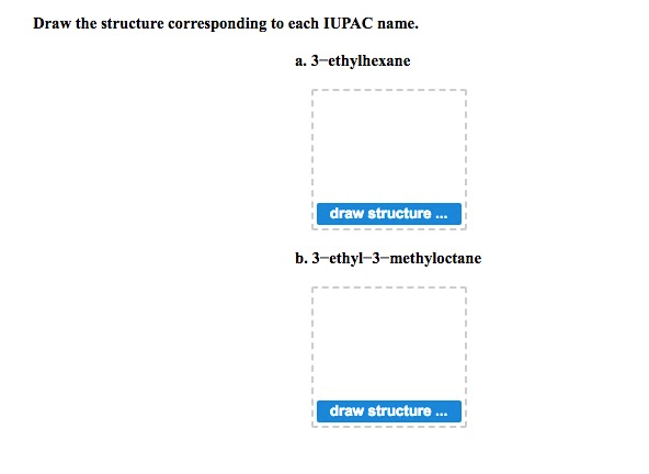 Solved Draw the structure corresponding to each IUPAC name. | Chegg.com