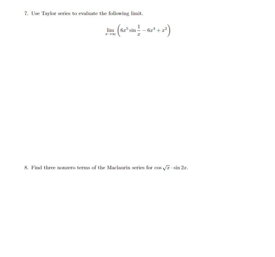 Solved 7. Use Taylor series to evaluate the following limit. | Chegg.com