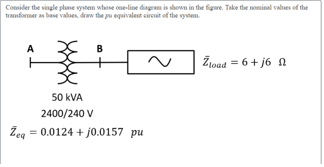 Solved Consider the single phase system whose one-line | Chegg.com