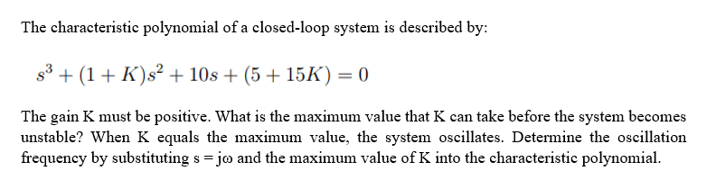 Solved The characteristic polynomial of ﻿a closed-loop | Chegg.com