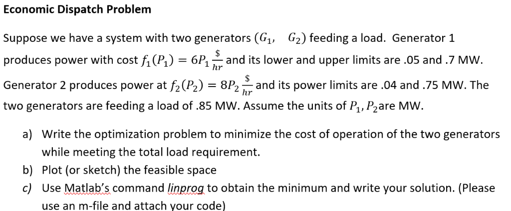 Solved Economic Dispatch Problem Suppose we have a system | Chegg.com