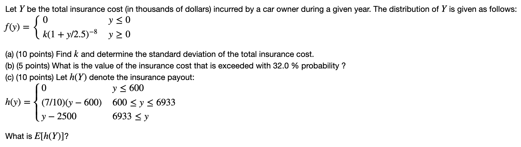 Solved Let Y be the total insurance cost (in thousands of | Chegg.com