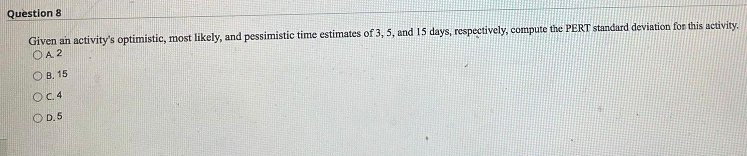 Solved Given an activity's optimistic, most likely, and | Chegg.com