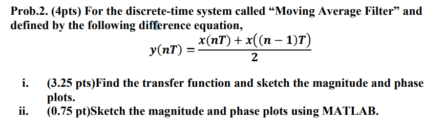 Solved Prob.2. (4pts) For the discrete-time system called | Chegg.com